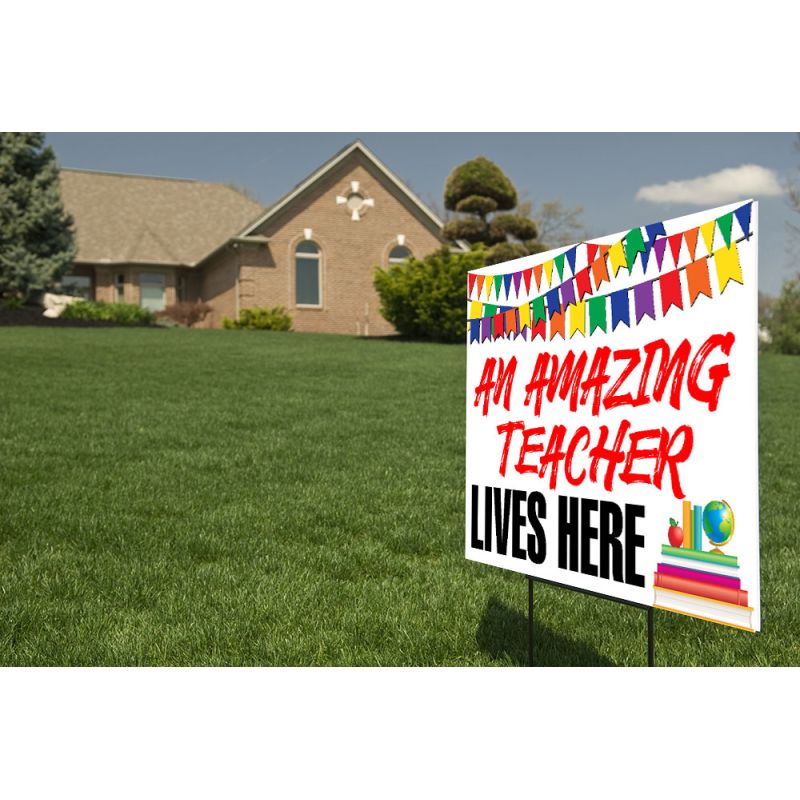 Yard Sign, An Amazing Teacher Lives Here 24" x 18" Choose your Yard ...
